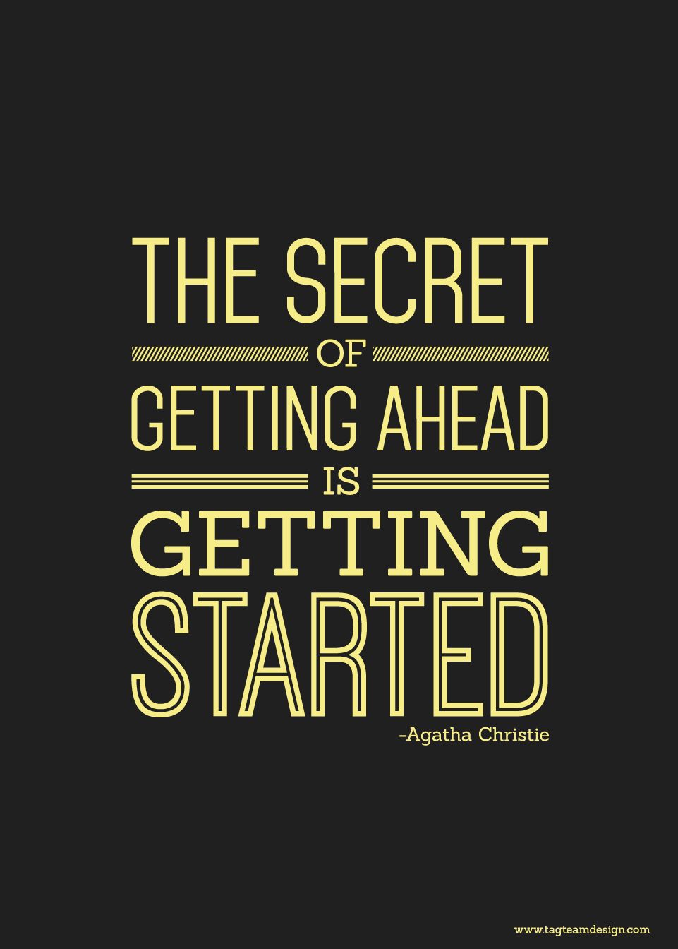Getting Ahead, Inspirational Quote - Tag Team Design Getting Ahead, Inspirational Quote - Tag Team Design