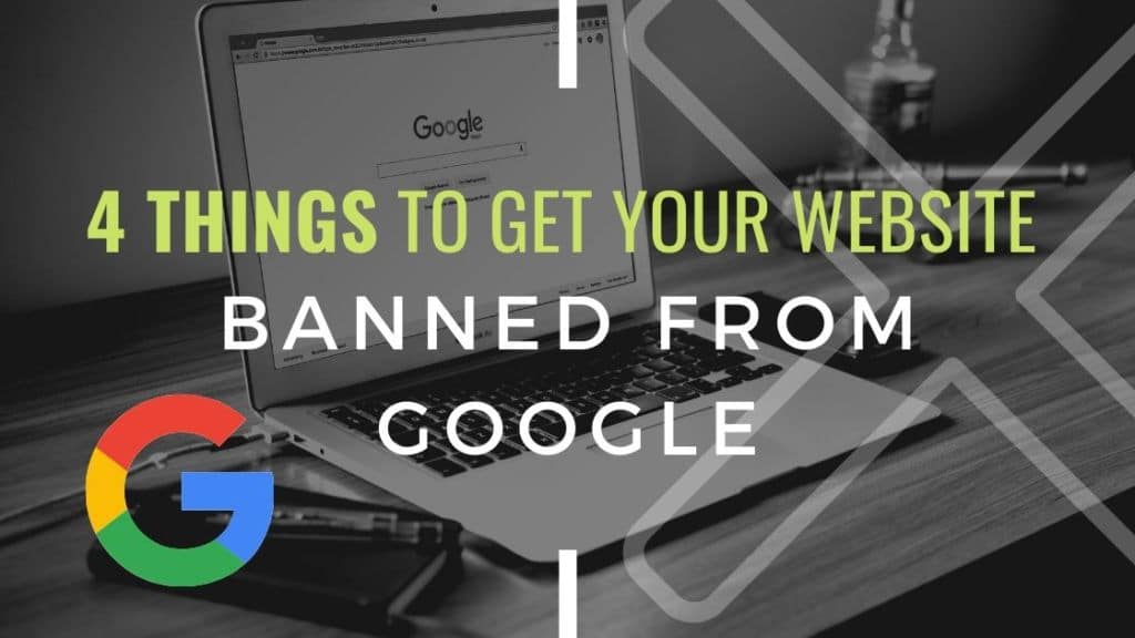 4 Things to Get Your Website Banned From Google | Tag Team Design